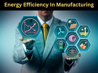 How Can MES Help In Achieving Energy Efficiency In Manufacturing Processes?